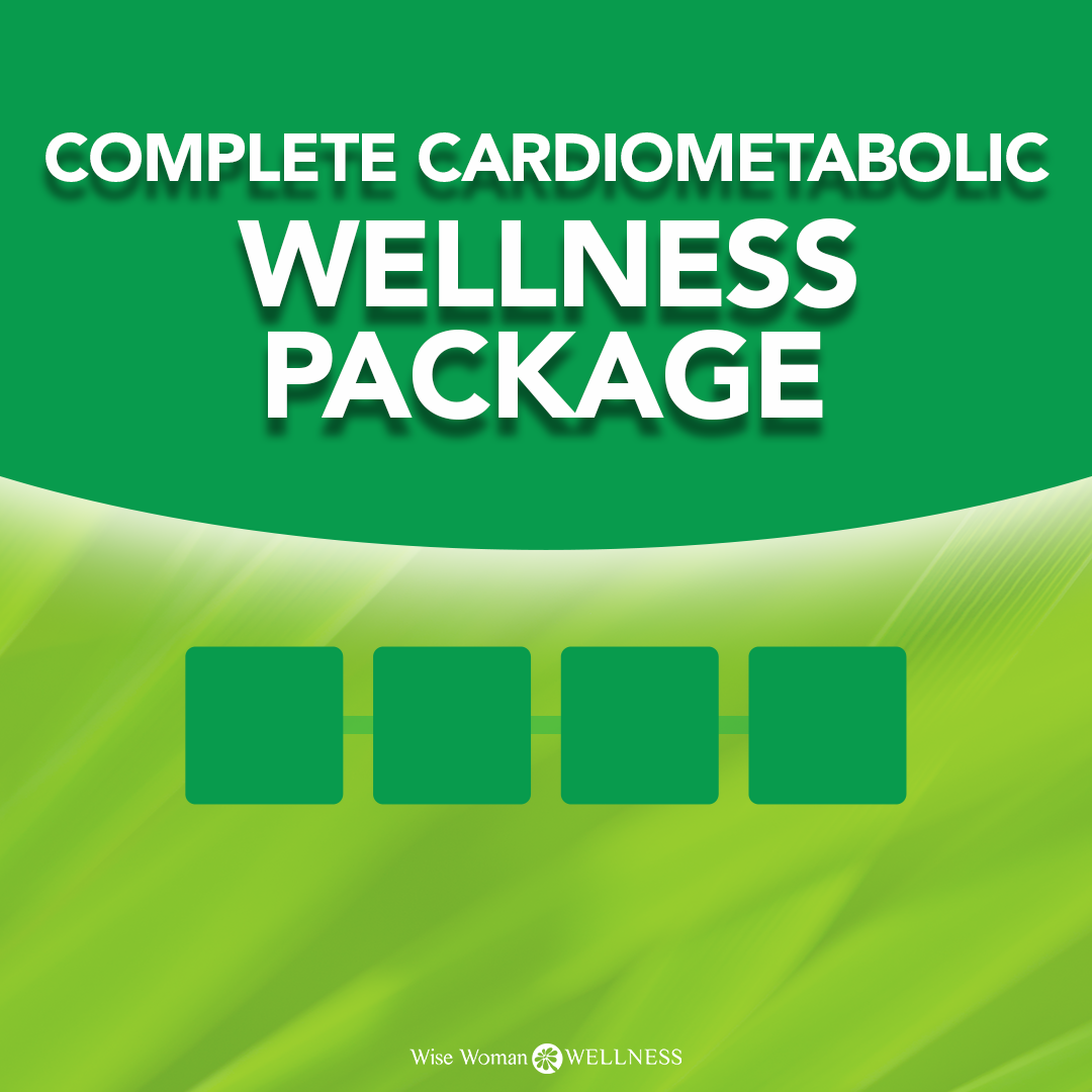 COMPLETE CARDIOMETABOLIC WELLNESS PACKAGE – Wise Woman Wellness LLC
